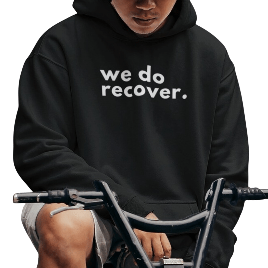 We Do Recover Hoodie – Soberlands